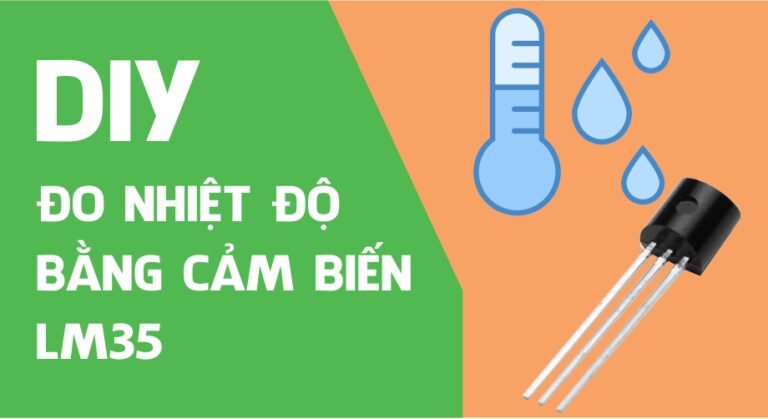 Đo nhiệt độ bằng Cảm biến LM35 sử dụng Arduino Uno | ARDUINO KIT