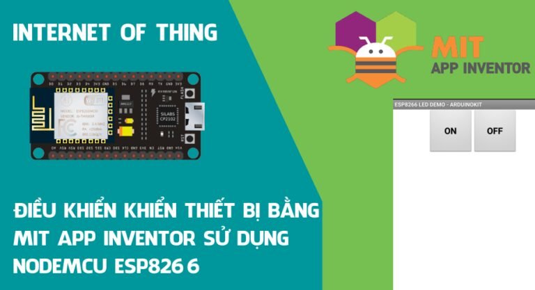 Điều khiển thiết bị bằng MIT App Inventor sử dụng NodeMCU ESP8266 ...