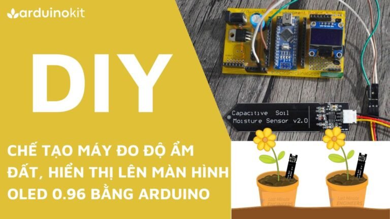 Chế tạo máy đo độ ẩm đất, hiển thị lên màn hình OLED 0.96 bằng Arduino ...