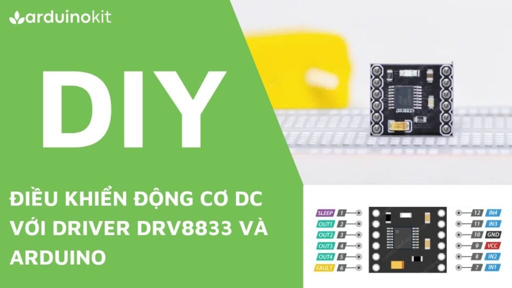Điều khiển động cơ DC với Driver DRV8833 và Arduino | ARDUINO KIT